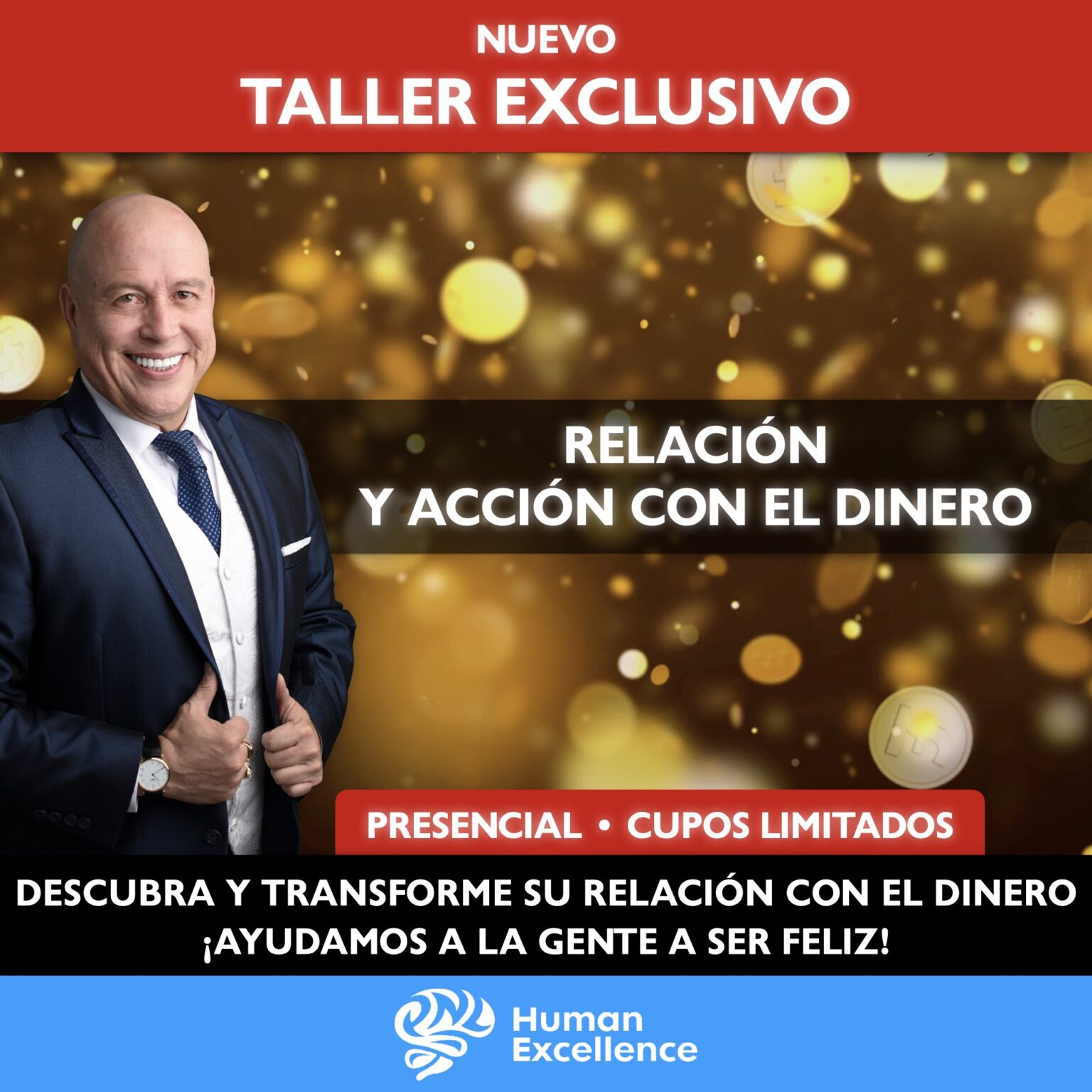 Relación y Acción con el Dinero • Gracias – Human Excellence Plus™